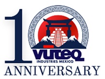Vuteq Industries Mexico, S.A. DE C.V.が創立10周年 | ニュース&トピックス | ビューテック株式会社